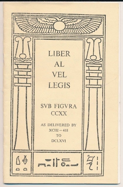 The Book of the Law Technically called Liber AL vel Legis Sub Figura ...