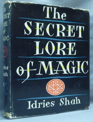 The Secret Lore of Magic. Books of the Sorcerers | Sayed Idries SHAH ...